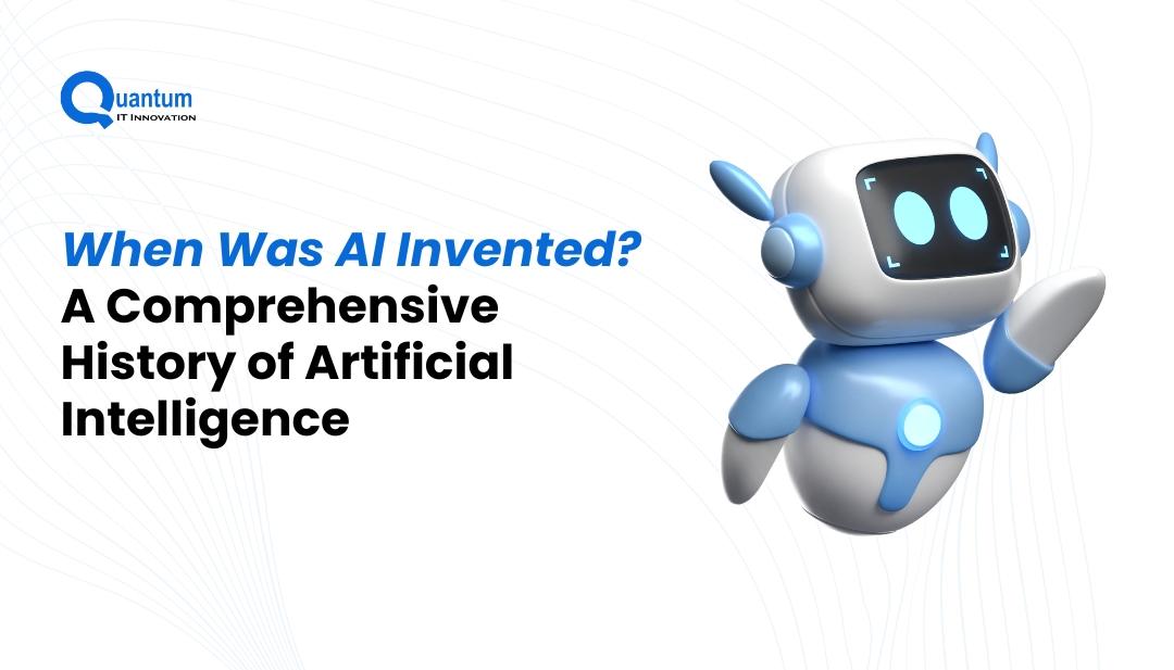 When Was AI Invented? A Comprehensive History of Artificial Intelligence